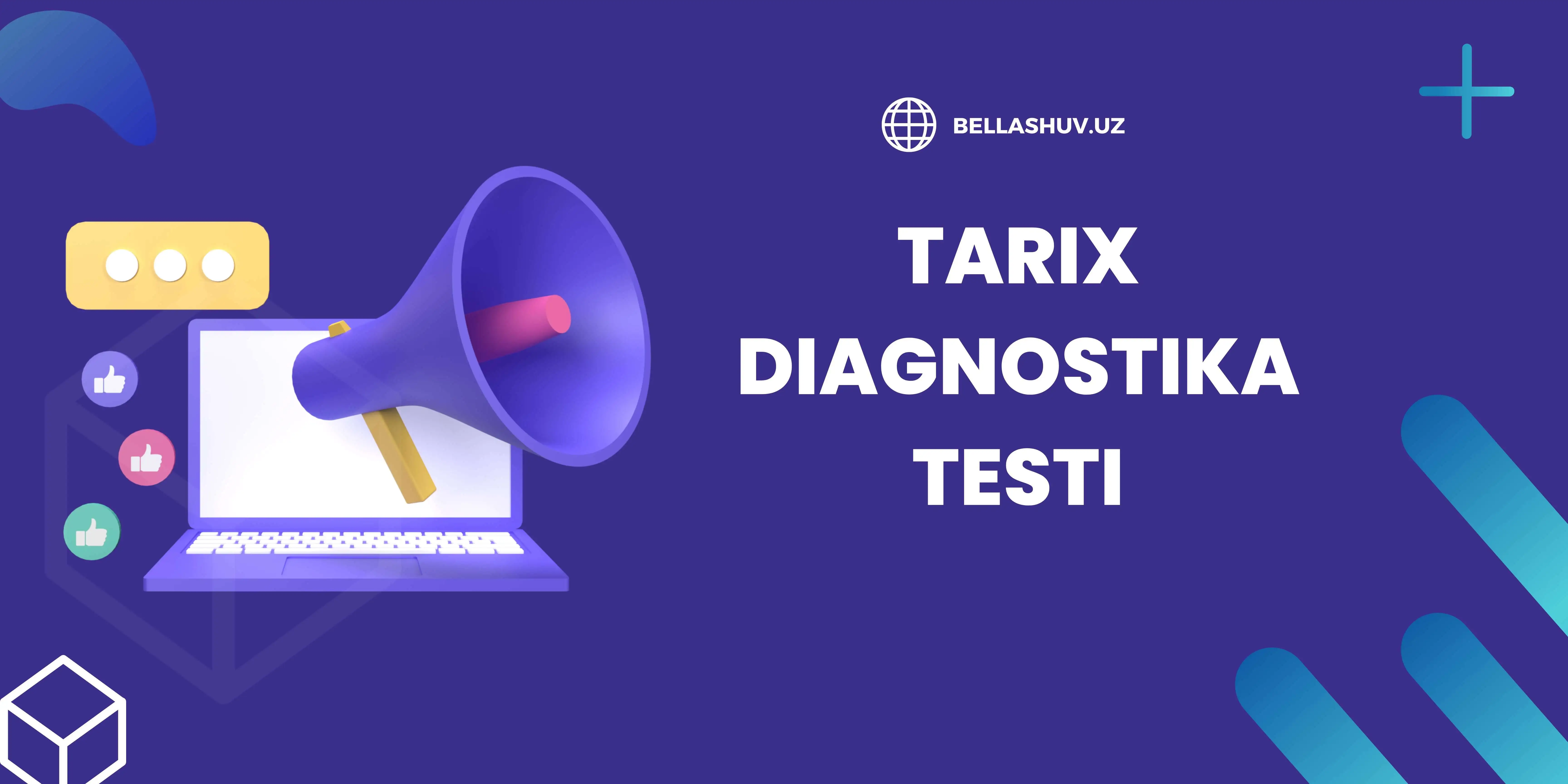Tarix fanidan diagnostika testlari (1-variant) » BELLASHUV.UZ