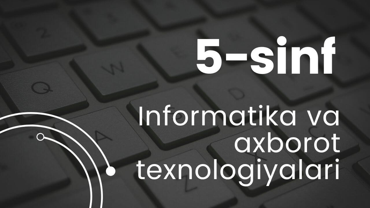 5-sinf informatika va axborot texnologiyalari mavzulari asosida tayyorlangan videoroliklar ...